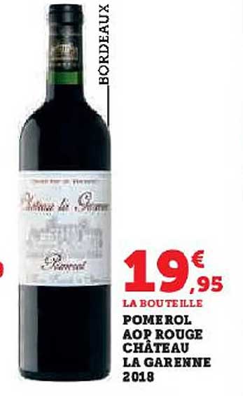 Promo Pomerol Aop Rouge Château La Garenne 2018 chez Hyper U ...