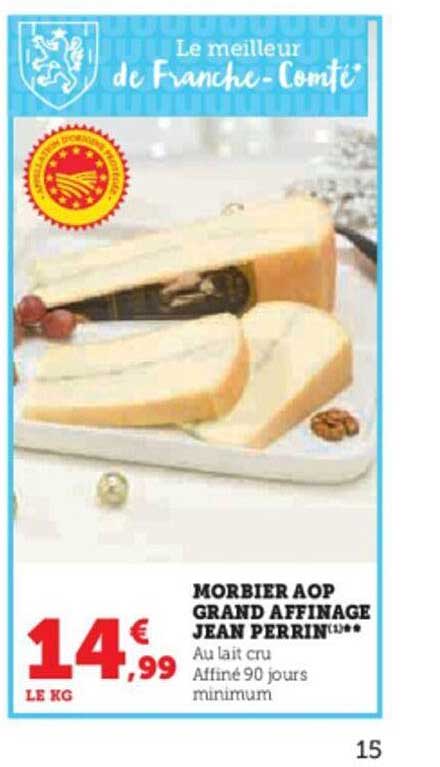 Promo Morbier Aop Grand Affinage Jean Perrin chez Super U - iCatalogue.fr