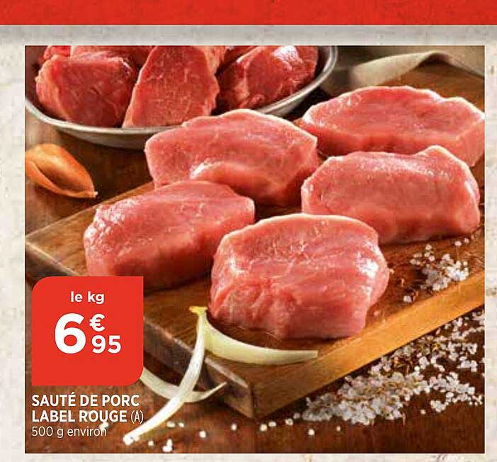 Promo Sauté De Porc Label Rouge chez Maximarché - iCatalogue.fr