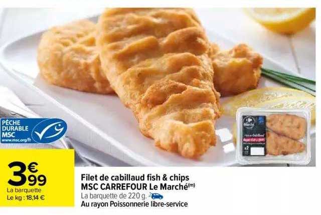 Promo Filet De Cabillaud Fish & Chips Msc Carrefour Le Marché chez ...