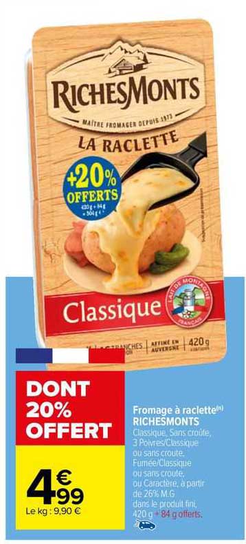 Promo Fromage à Raclette RichesMonts chez Carrefour - iCatalogue.fr