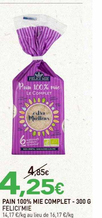 Promo Pain 100% Mie Complet Felici'mie - 300 G chez NaturéO - iCatalogue.fr