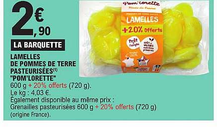 Promo Lamelles De Pommes De Terre Pasteurisées "pom'lorette" chez E ...