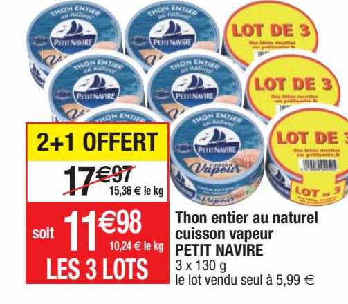 Promo Thon Entier Au Naturel Cuisson Vapeur Petit Navire chez Cora ...