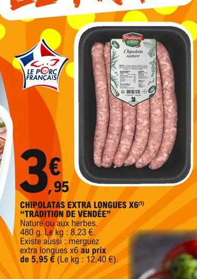 Promo Chipolatas Extra Longues "tradition De Vendée" chez E.Leclerc ...