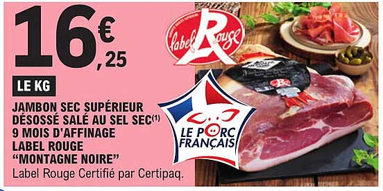 Promo Jambon Sec Supérieur Désossé Salé Au Sel Sec 9 Mois D'affinage ...