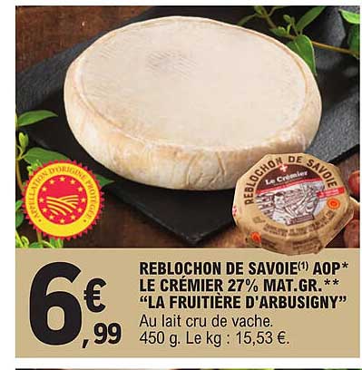 Promo Reblochon De Savoie Aop Le Crémier 27% Mat.gr. "la Fruitière D ...