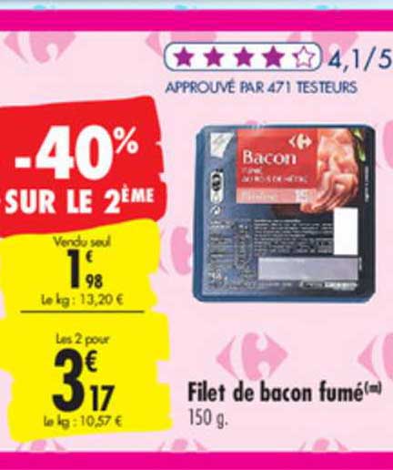 Promo Filet De Bacon Fumé -40% Sur Le 2ème chez Carrefour - iCatalogue.fr