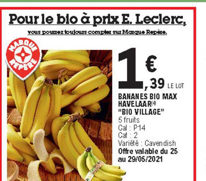 Promo Bananes Bio Max Havelaar "bio Village" chez E.Leclerc - iCatalogue.fr