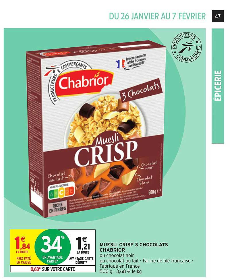 Offre Muesli Crisp 3 Chocolats Chabrior chez Intermarche