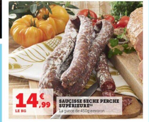 Promo Saucisse Sèche Perche Supérieure chez Super U - iCatalogue.fr