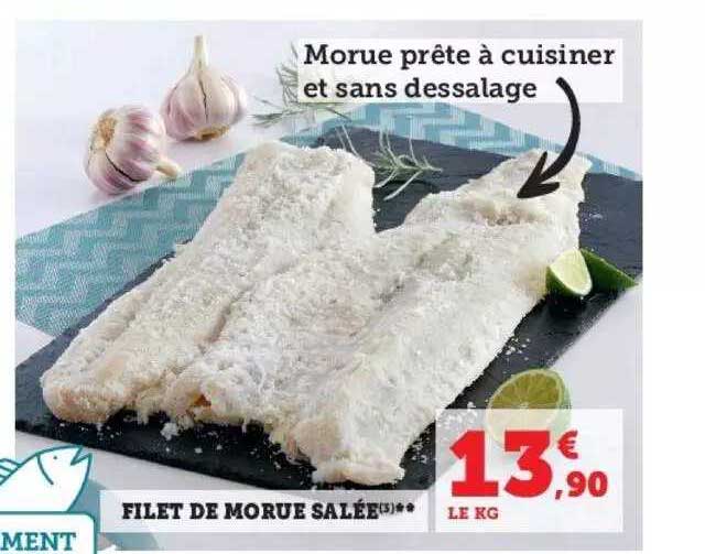 Promo Filet De Morue Salée chez Super U - iCatalogue.fr