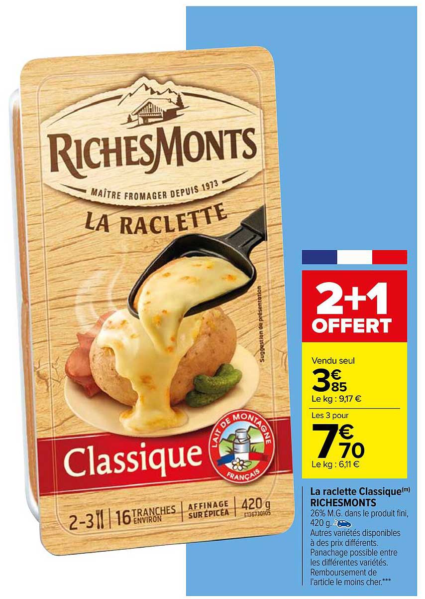 Promo La Raclette Classique RichesMonts chez Carrefour - iCatalogue.fr