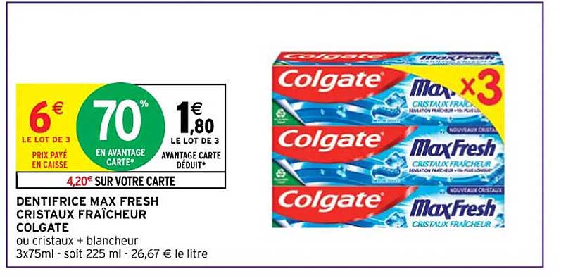 Promo Dentifrice Max Fresh Cristaux Fraîcheur Colgate chez Intermarché ...