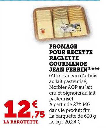 Promo Fromage Pour Recette Raclette Gourmande Jean Perrin chez Super U ...