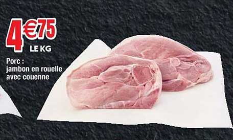 Promo Porc : Jambon En Rouelle Avec Couenne chez Cora - iCatalogue.fr