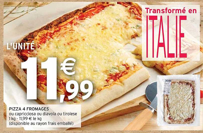 Promo Pizza 4 Fromages Ou Capricciosa Ou Diavola Ou Tirolese chez ...