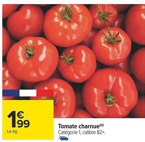 Promo Tomate Charnue chez Carrefour - iCatalogue.fr