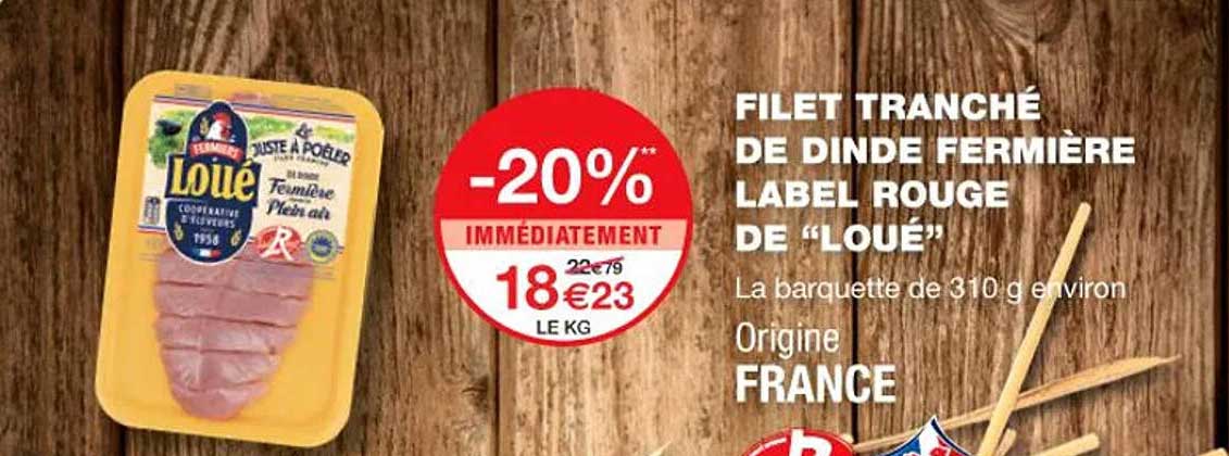 Promo Filet Tranché De Dinde Fermière Label Rouge De "loué" chez ...
