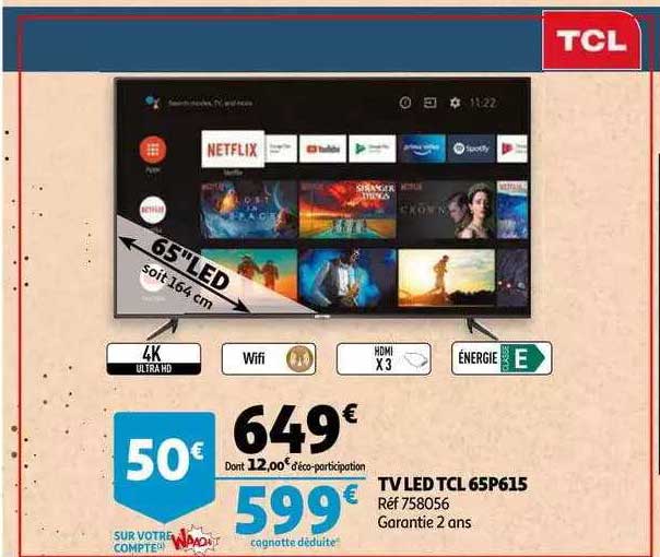 Promo Tv Led Tcl 65p615 chez Auchan - iCatalogue.fr