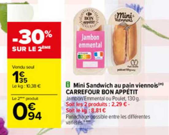 Promo Mini Sandwich Au Pain Viennois Carrefour Bon Appétit chez ...