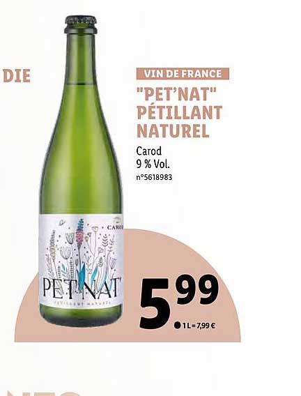 Promo Vin De France "pet'nat" Pétillant Naturel Carod 9% Vol. chez Lidl ...