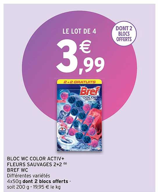 Promo Bloc Wc Color Activ+ Fleurs Sauvages 2+2 Bref Wc chez Intermarché ...
