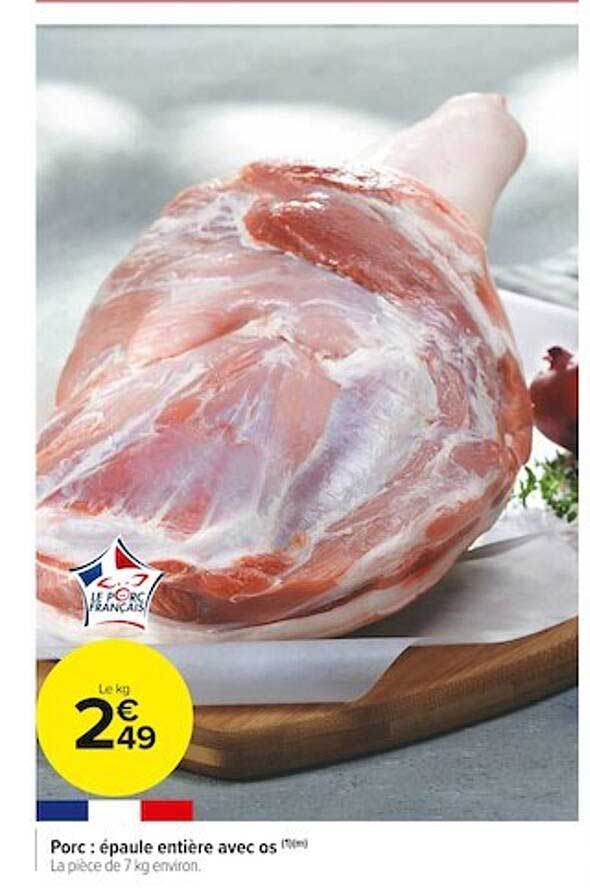 Promo Porc : épaule Entière Avec Os chez Carrefour Market - iCatalogue.fr