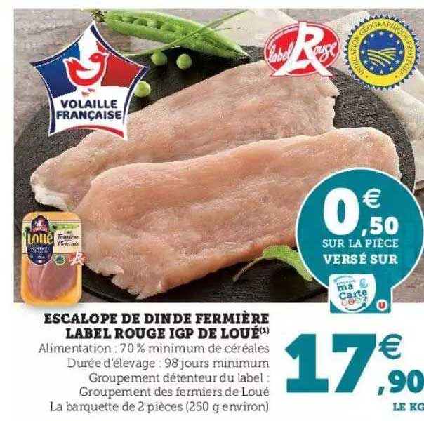 Promo Escalope De Dinde Fermière Label Rouge Igp De Loué chez Super U ...